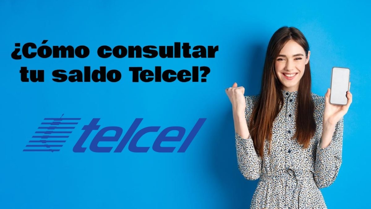 ¿Cómo consultar saldo Telcel? Cinco métodos disponibles